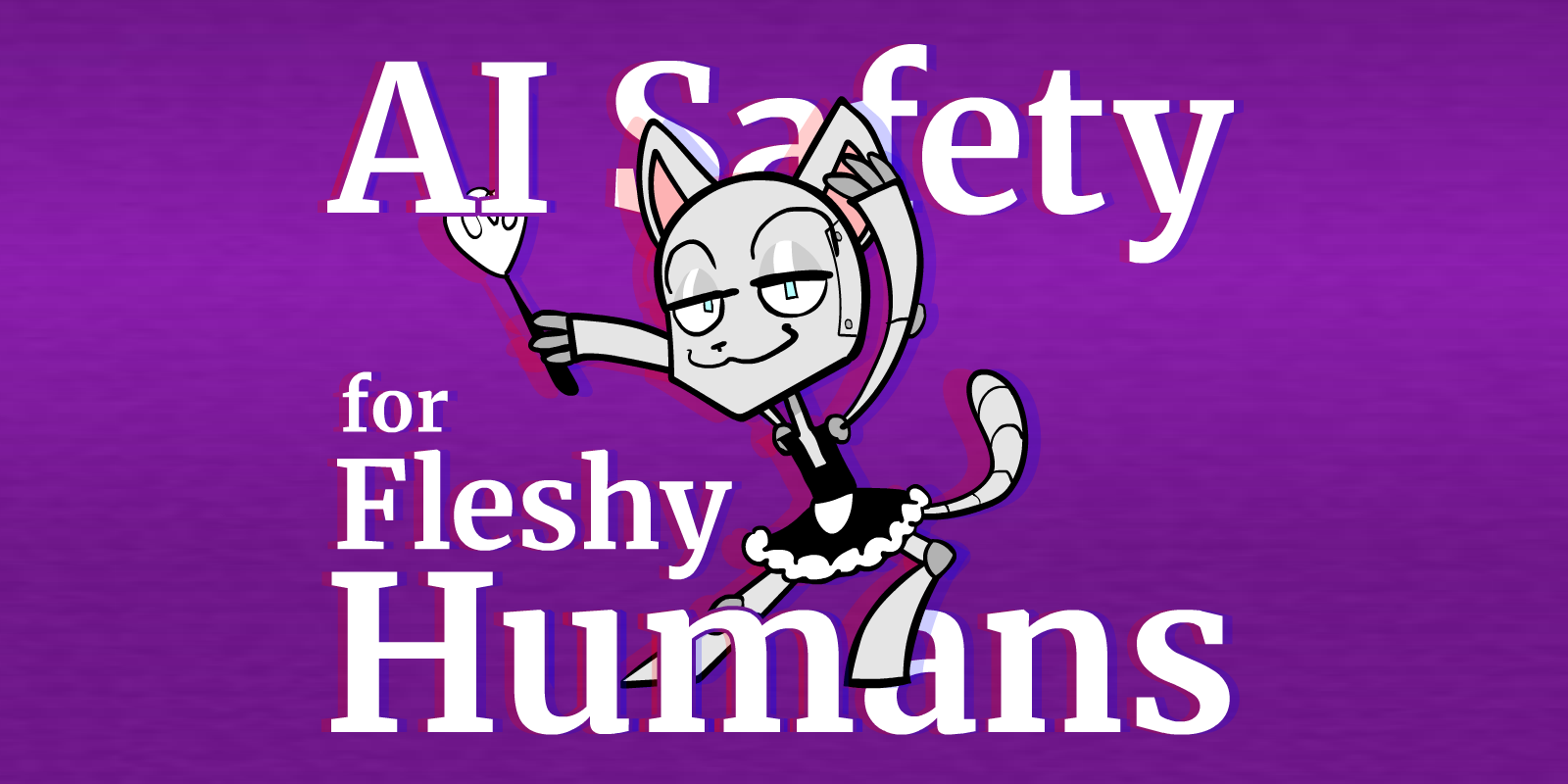 AI Safety for Fleshy Humans - Website Hunt